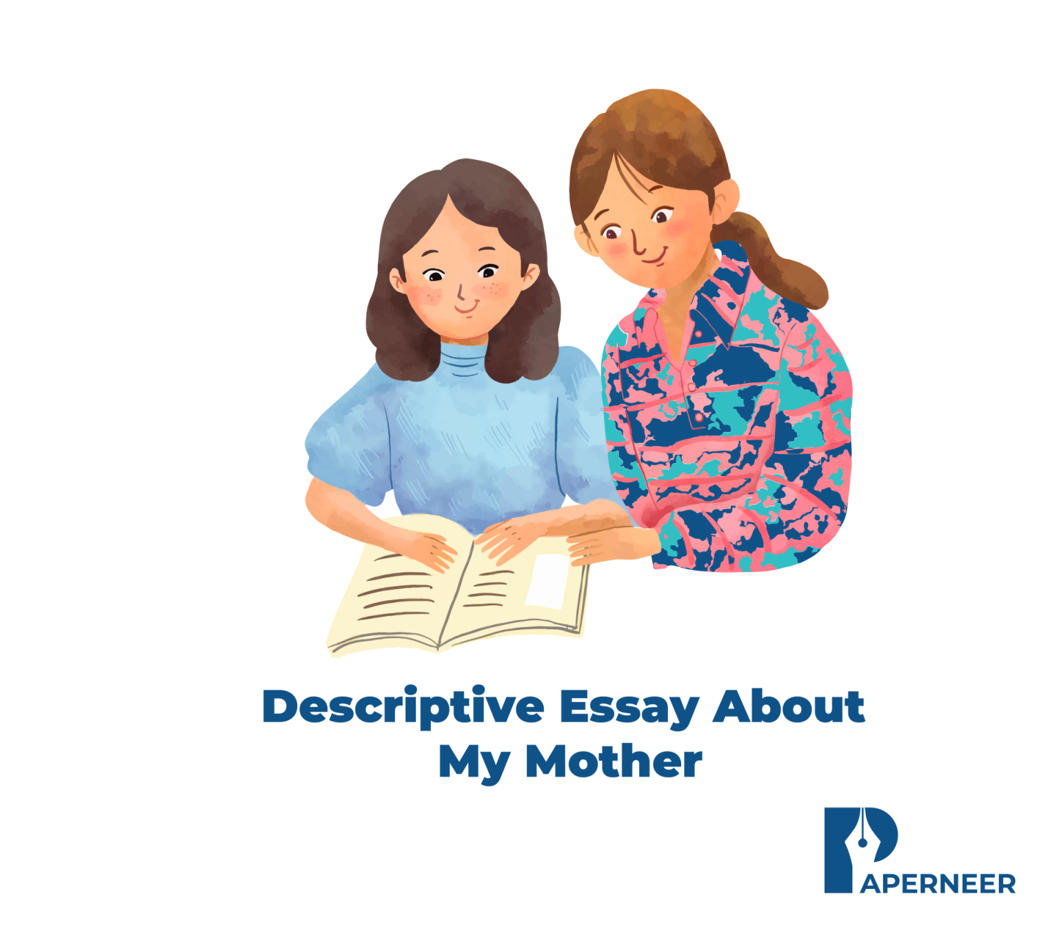 Writing a Descriptive Essay about My Mother – Tips and Examples